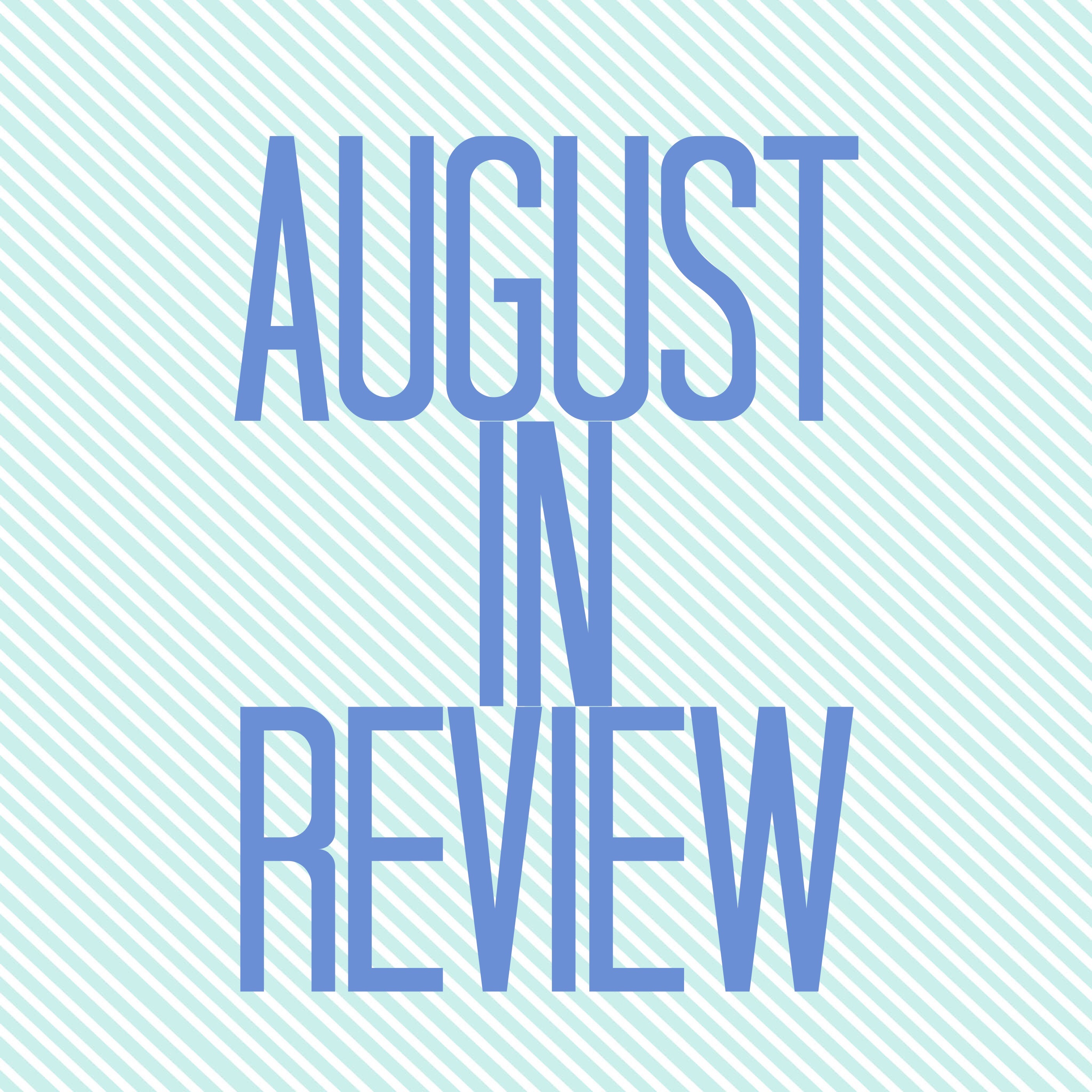 August In Review August 2016 Hanplans